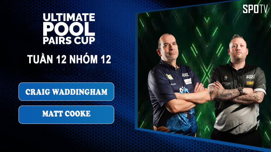CRAIG WADDINGHAM vs MATT COOKE - Tuần 12 Ultimate Pool Pairs Cup 2024 ...
