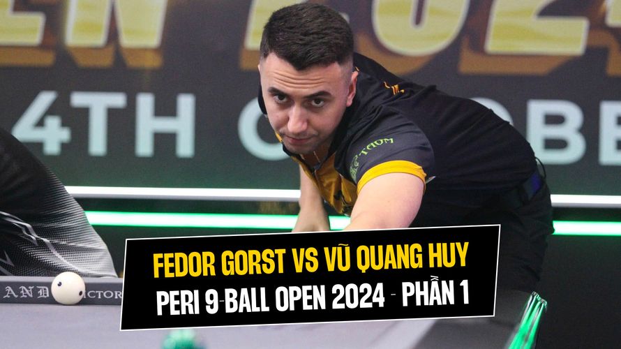 Highlights - Fedor Gorst vs Vũ Quang Huy - Peri 9-Ball Open 2024 - Phần 1 | MyTV